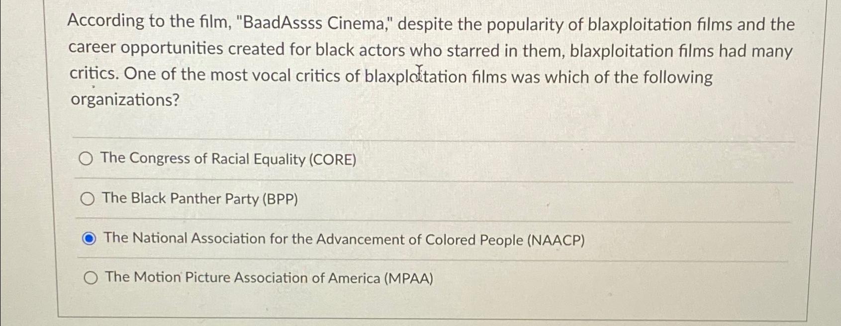 Solved According to the film, "BaadAssss Cinema," despite | Chegg.com