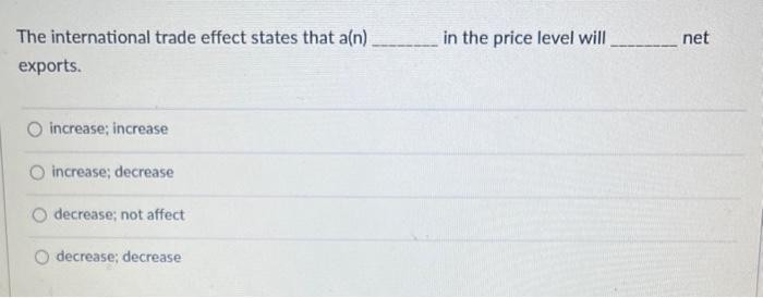 Solved The international trade effect states that a(n) in | Chegg.com