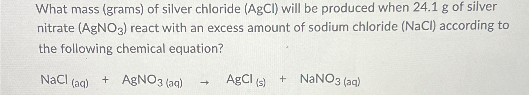 Solved What mass (grams) ﻿of silver chloride (AgCl) ﻿will be | Chegg.com