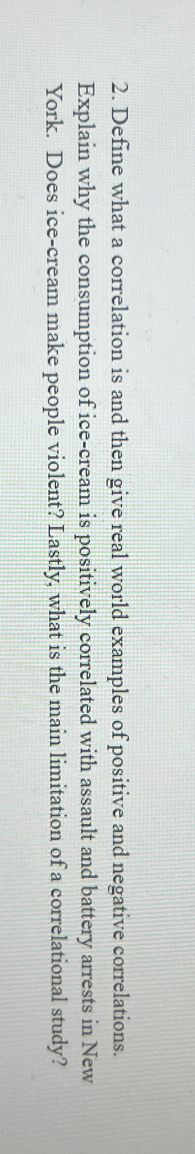 Solved Define what a correlation is and then give real world | Chegg.com