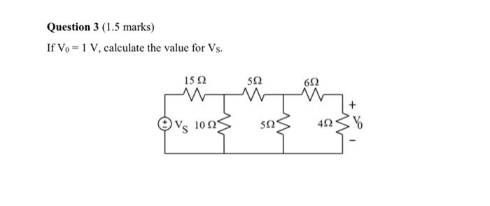 Solved If V0=1 V, calculate the value for VS. | Chegg.com