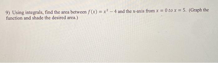 Solved 9) Using integrals, find the area between f(x) = x2 - | Chegg.com