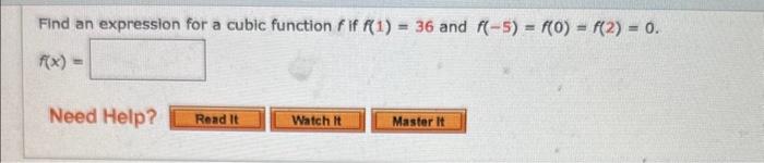 Solved Find an expression for a cubic function f if f(1)=36 | Chegg.com