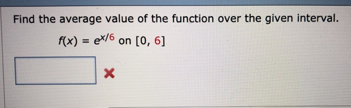 Solved Find the average value of the function over the given | Chegg.com