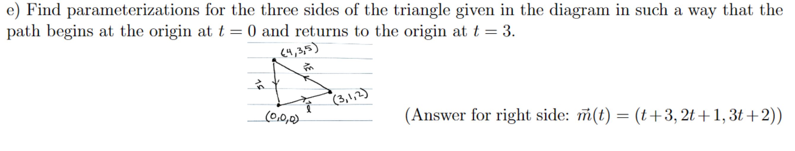 Solved e) ﻿Find parameterizations for the three sides of the | Chegg.com