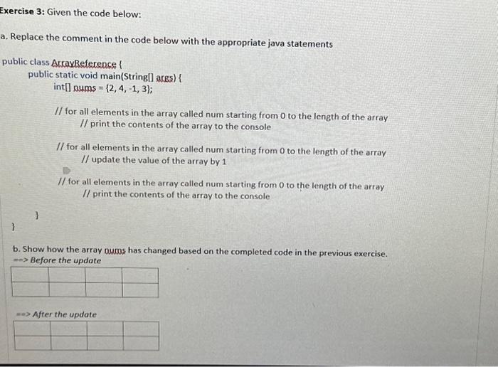 Solved xercise 3 : Given the code below: Replace the comment | Chegg.com