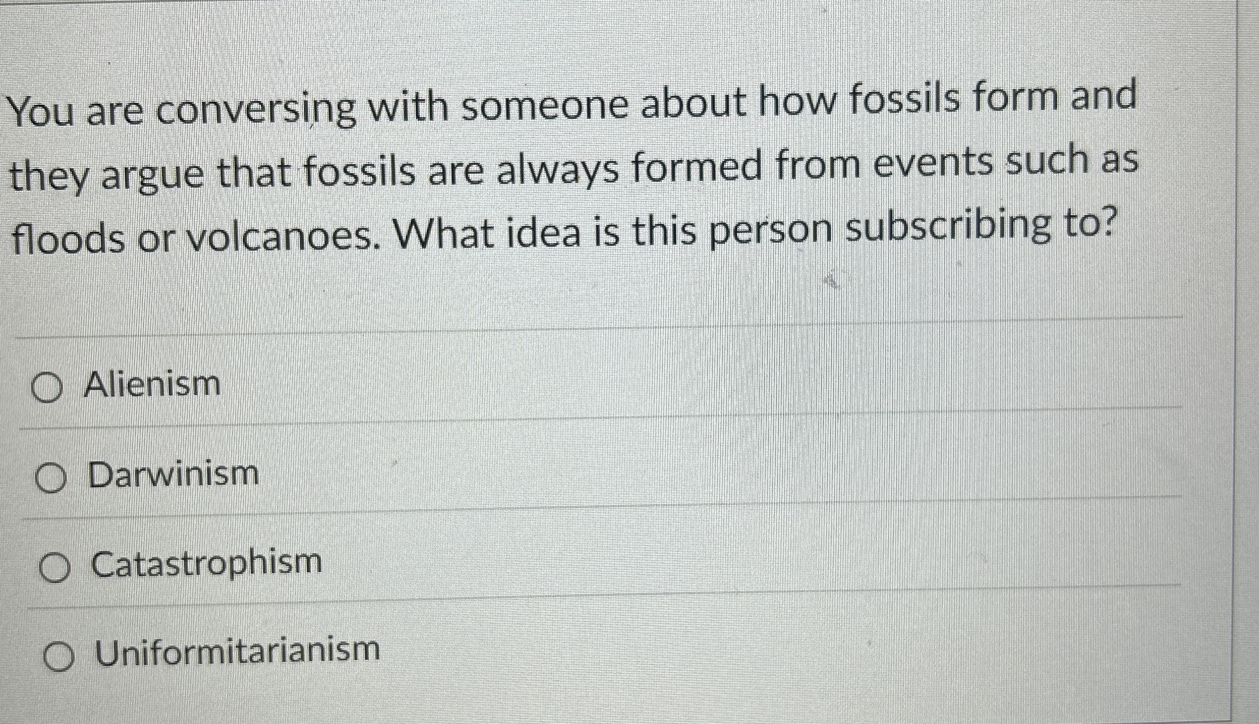 Solved You are conversing with someone about how fossils | Chegg.com