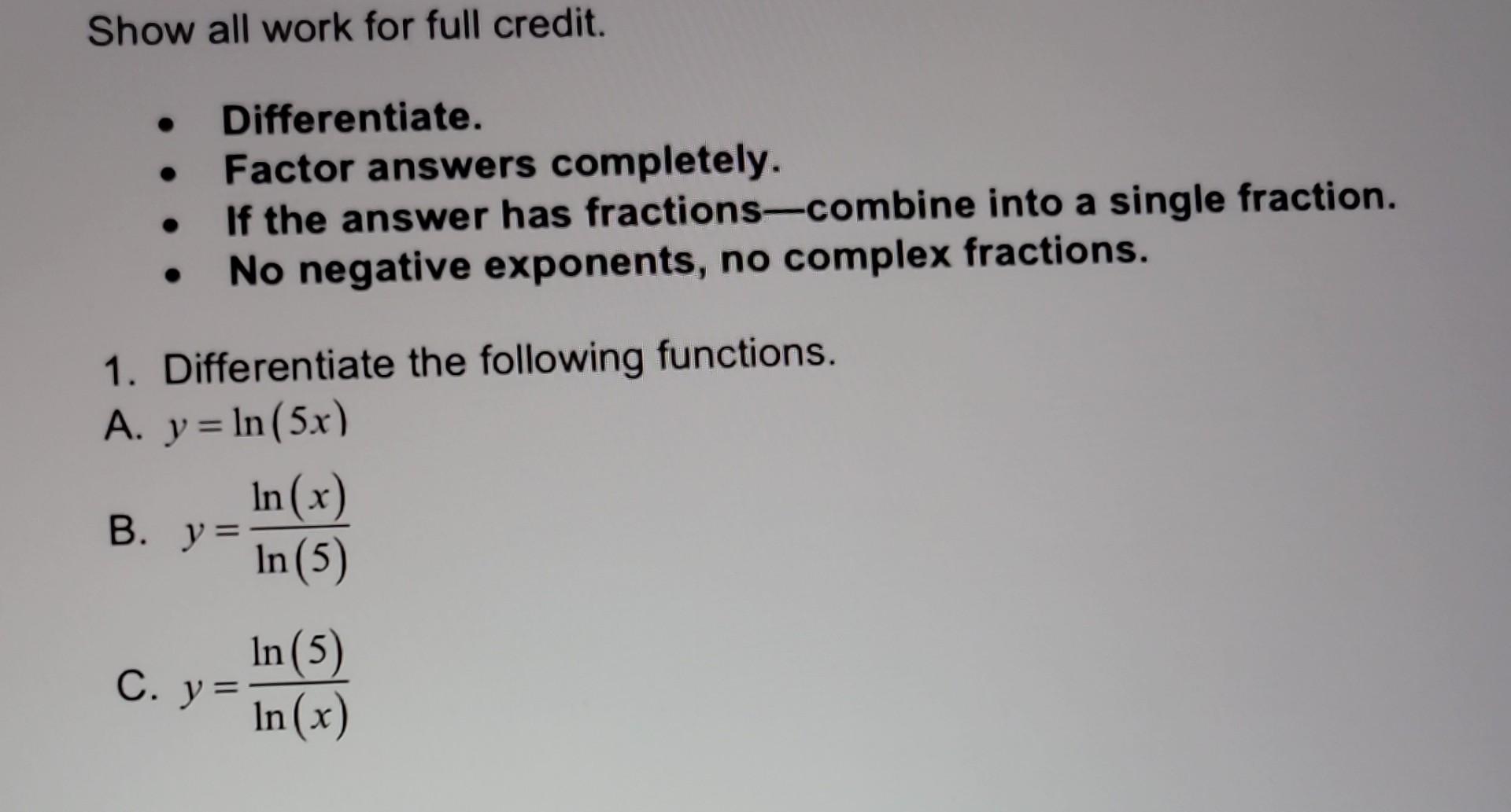 Solved Show all work for full credit. - Differentiate. - | Chegg.com