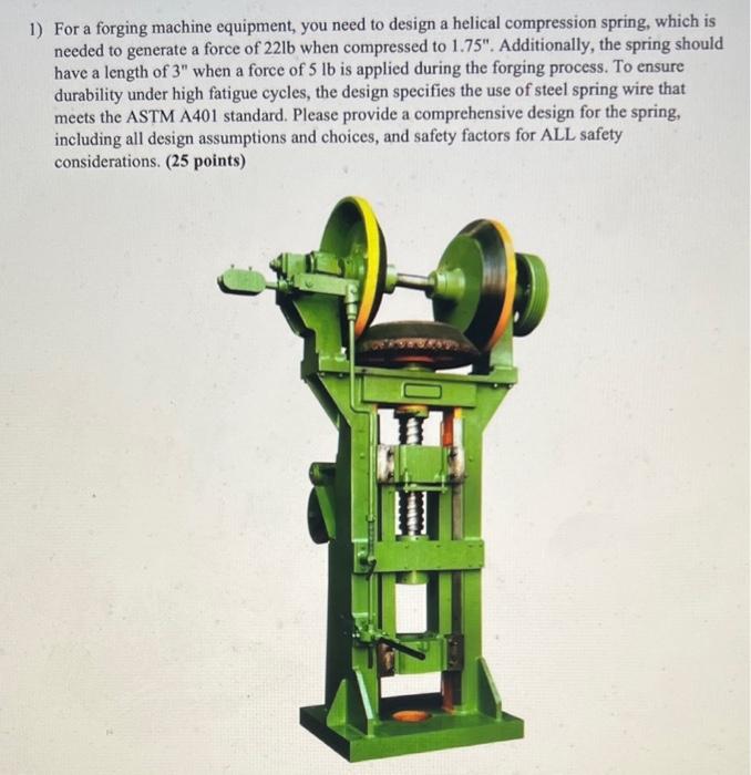 Solved 1) For a forging machine equipment, you need to | Chegg.com