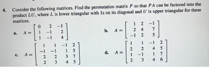 Solved a. 4. Consider the following matrices. Find the | Chegg.com