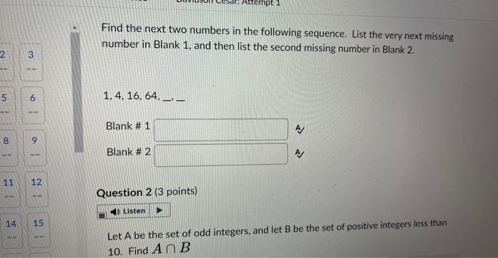 Solved Find the next two numbers in the following sequence. | Chegg.com