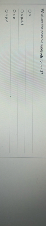 Solved What are the possible sublevels for n=3 ?ss, ﻿p, ﻿d, | Chegg.com