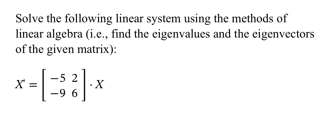 Solved Solve the following linear system using the methods | Chegg.com