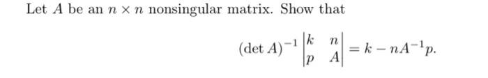 Solved Let A be an n×n nonsingular matrix. Show that | Chegg.com