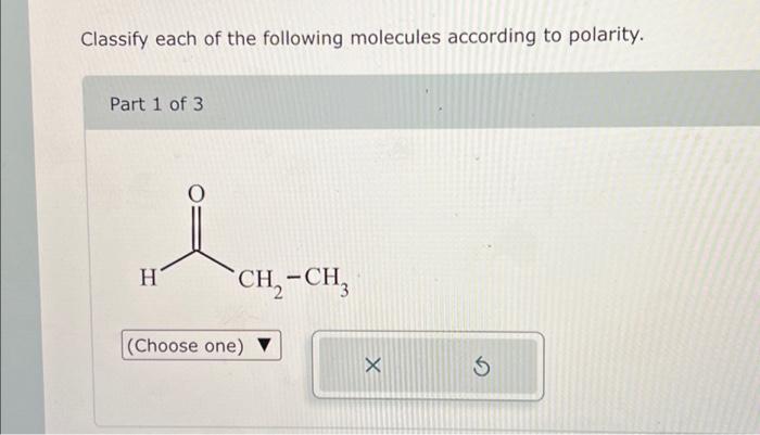 Classify each of the following molecules according to | Chegg.com