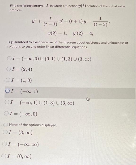 Solved Find the largest interval, I, in which a function | Chegg.com
