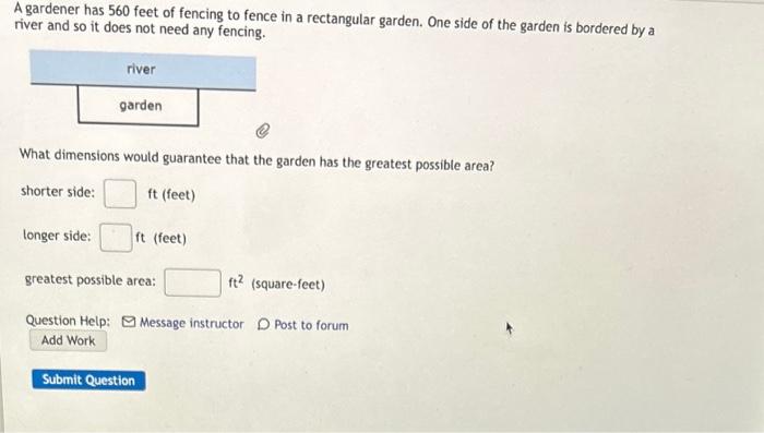 Solved A gardener has 560 feet of fencing to fence in a | Chegg.com