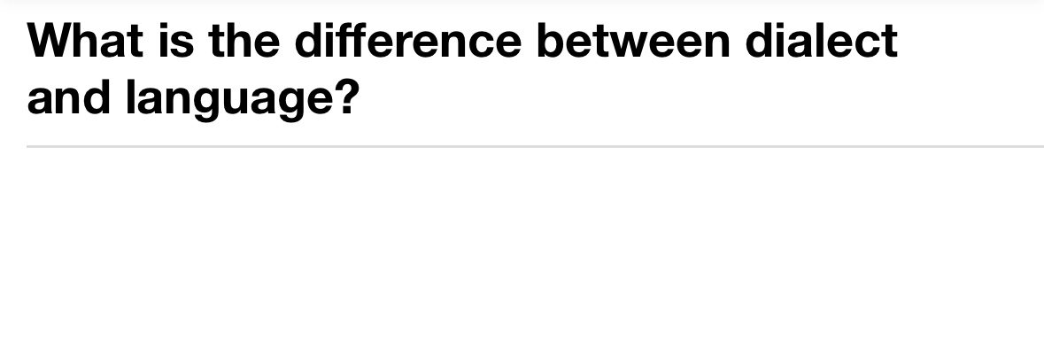 Solved What is the difference between dialect and language? | Chegg.com
