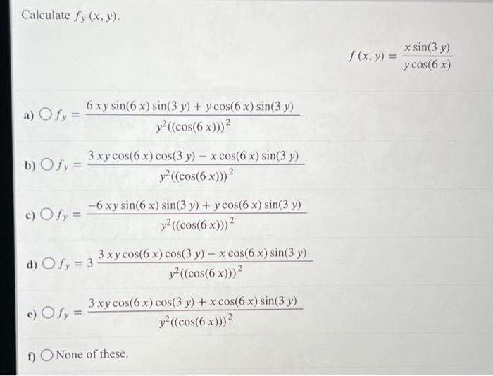 Solved Calculate fy (x, y). f (x, y) = x sin(3 y) y cos(6x) | Chegg.com