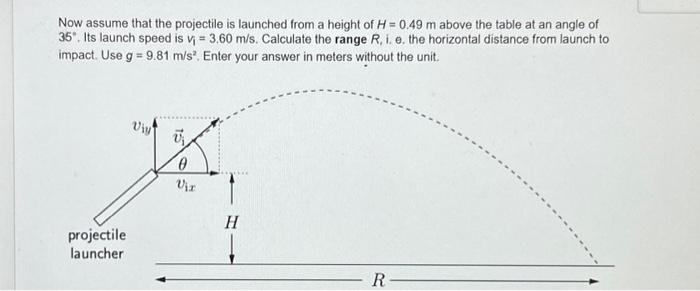 Solved Now assume that the projectile is launched from a | Chegg.com