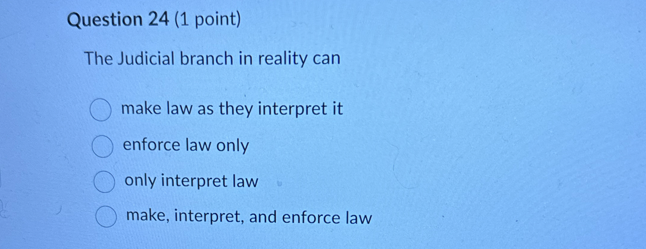 Solved Question 24 (1 ﻿point)The Judicial branch in reality | Chegg.com