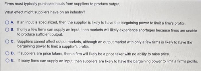 Solved Firms must typically purchase inputs from suppliers | Chegg.com