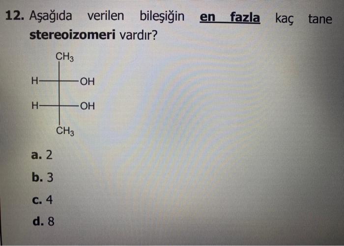 Solved 12. Aşağıda verilen bileşiğin en fazla kaç tane | Chegg.com