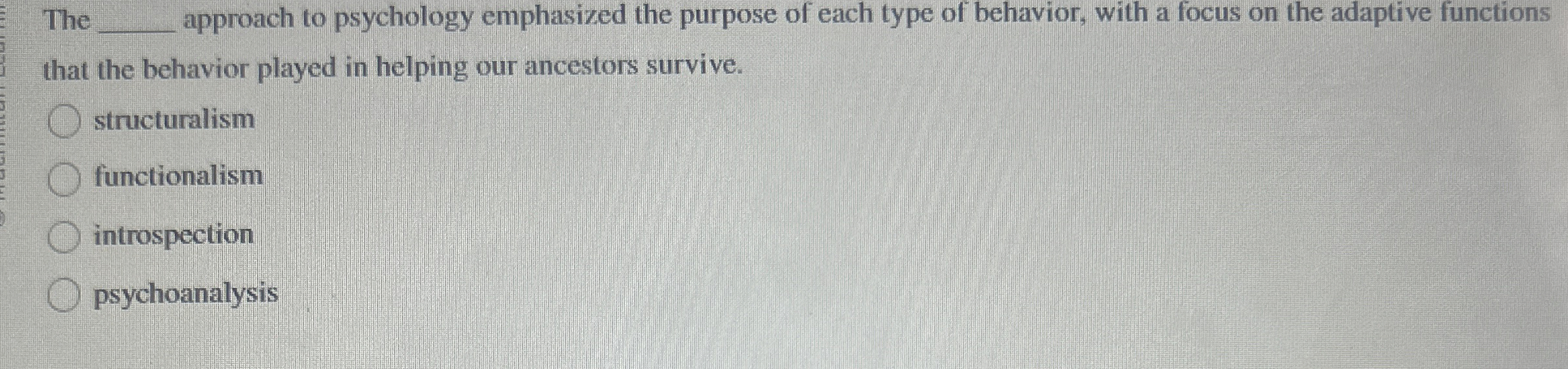 Solved The q, ﻿approach to psychology emphasized the purpose | Chegg.com