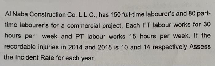 Solved Al Naba Construction Co. L.L.C., has 150 full-time | Chegg.com