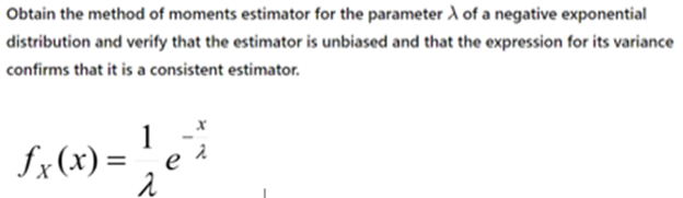 Solved Obtain The Method Of Moments Estimator For The