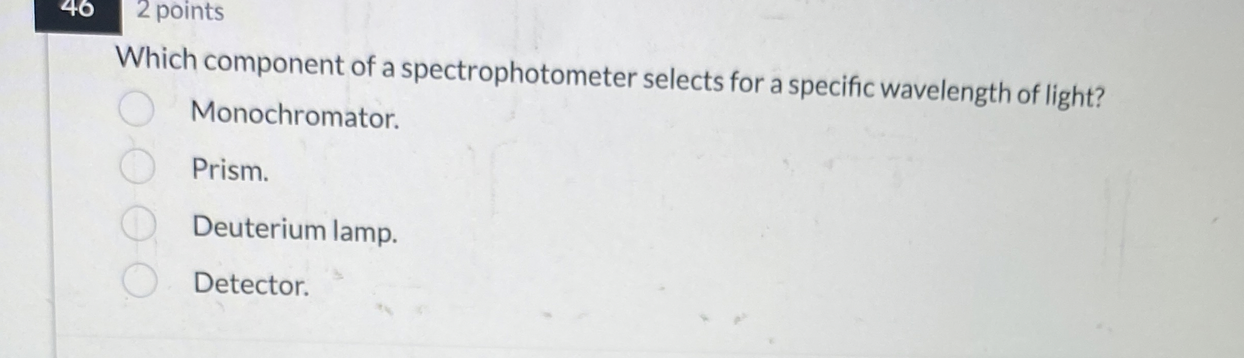 Solved 2 ﻿pointsWhich component of a spectrophotometer | Chegg.com