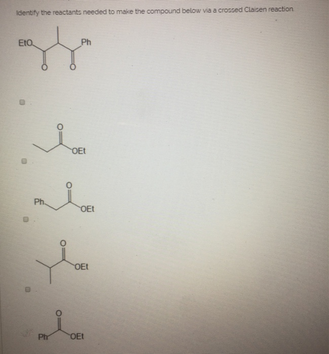 Solved Identify the reactants needed to make the compound | Chegg.com