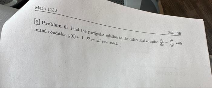 Solved 8 Problem 6: Find the particular solution to the | Chegg.com
