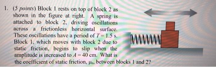 Solved across 1. (5 points) Block 1 rests on top of block 2 | Chegg.com