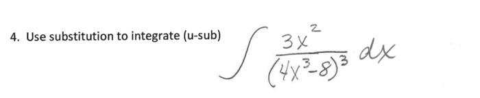 Solved 4. Use substitution to integrate (u-sub) | Chegg.com