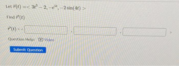 Solved Let r(t) = Find r' (t) r' | Chegg.com Solved Let r(t) = Find r' (t) r' | Chegg.com