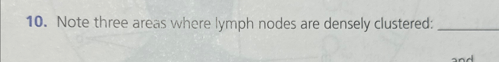 Solved Note three areas where lymph nodes are densely | Chegg.com