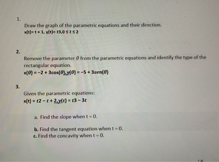 Solved Draw the graph of the parametric equations and their | Chegg.com