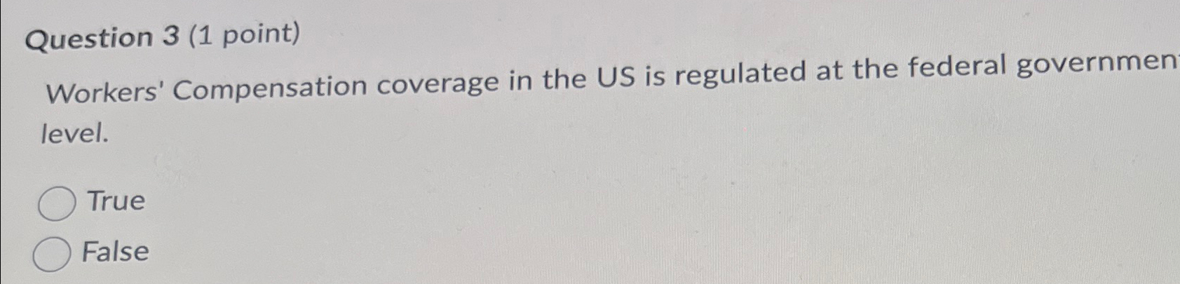 Solved Question 3 (1 ﻿point)Workers' Compensation coverage | Chegg.com