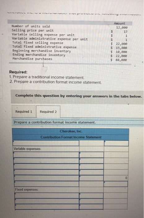 Solved Required: 1. Prepare a traditional income statement. | Chegg.com