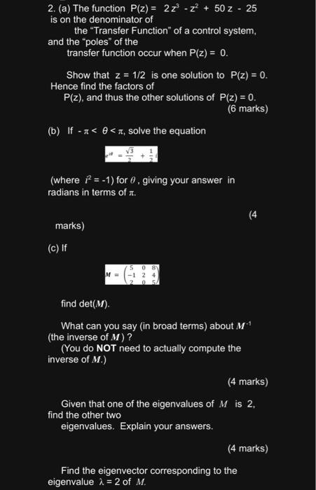 Solved 2. (a) The function P(z)=2z3−z2+50z−25 is on the | Chegg.com