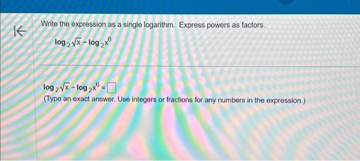 Solved Write the expression as a single logarithm. Express | Chegg.com