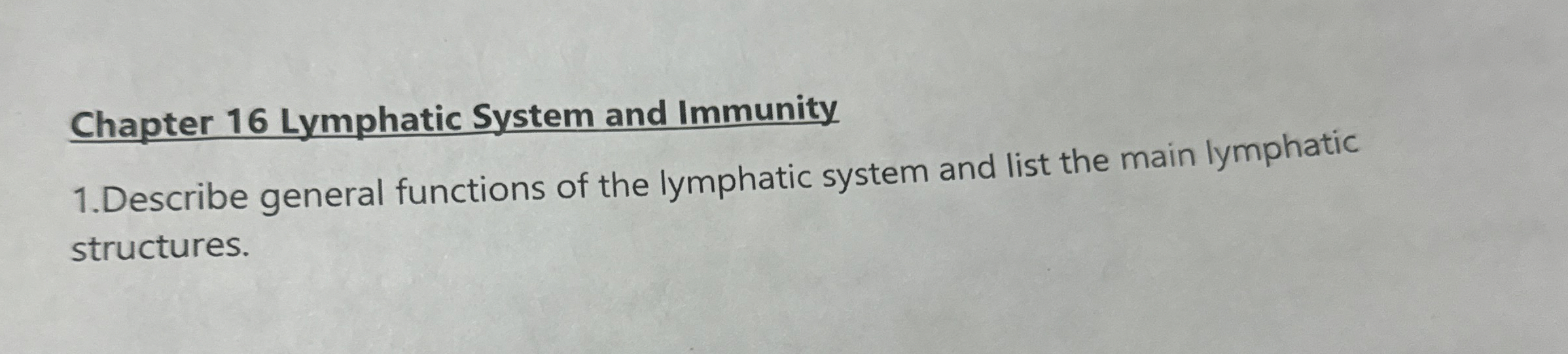 Solved Chapter 16 ﻿Lymphatic System and ImmunityDescribe | Chegg.com