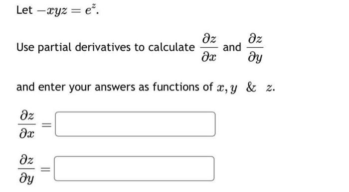 Let −xyz=ez. Use partial derivatives to calculate | Chegg.com