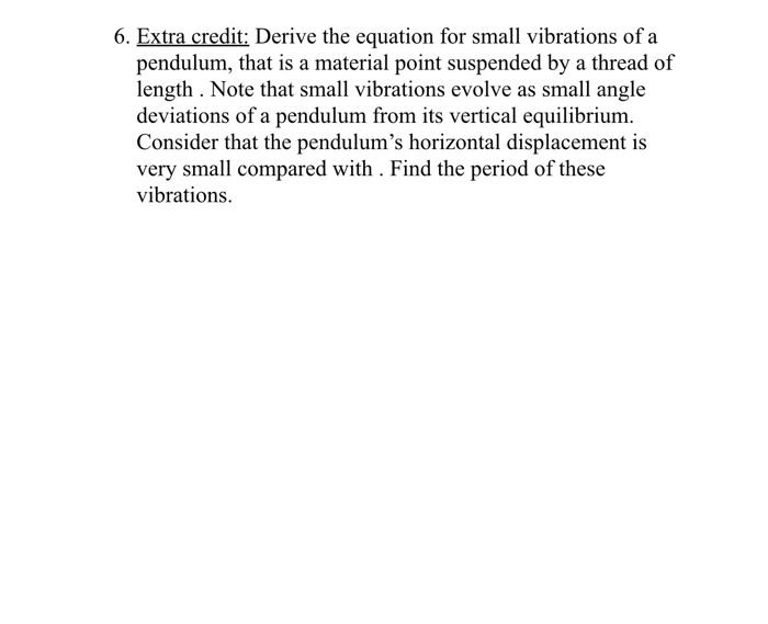 Solved 6. Extra credit: Derive the equation for small | Chegg.com Solved 6. Extra credit: Derive the equation for small | Chegg.com