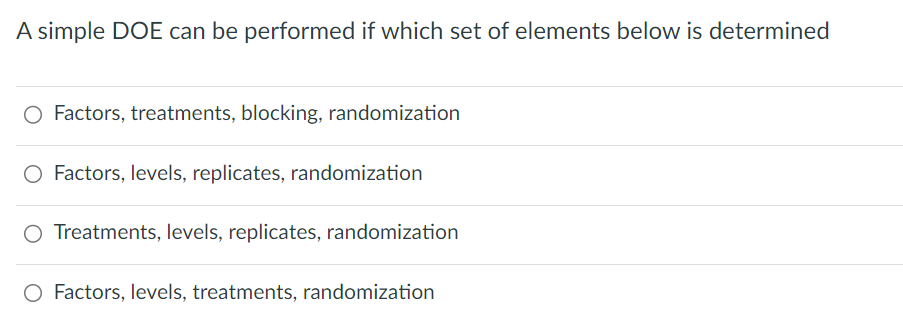 Solved A simple DOE can be performed if which set of | Chegg.com