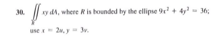 Solved 27-30. Double integrals-transformation given To | Chegg.com Solved 27-30. Double integrals-transformation given To | Chegg.com