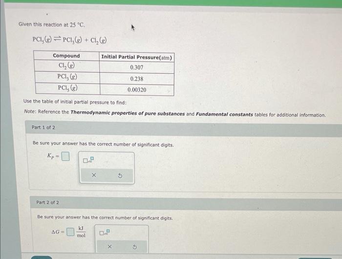 Solved Given this reaction at 25∘C, PCls(g)⇌PCl3( g)+Cl2( g) | Chegg.com