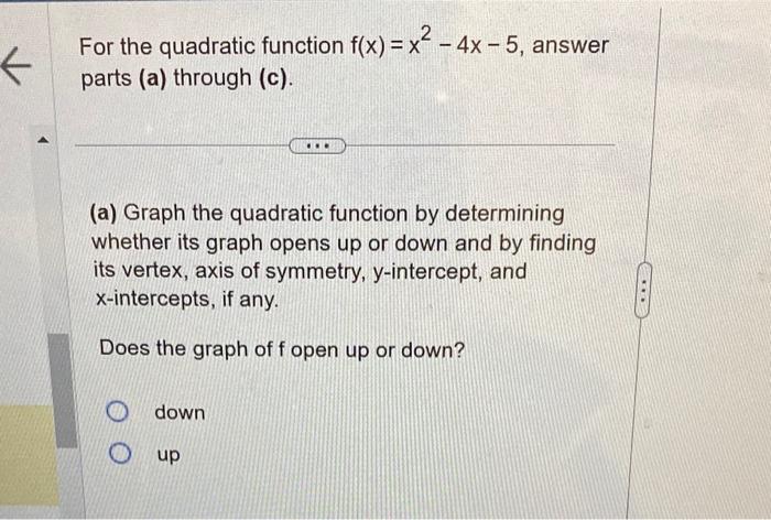Solved For the quadratic function f(x)=x2−4x−5, answer parts | Chegg.com