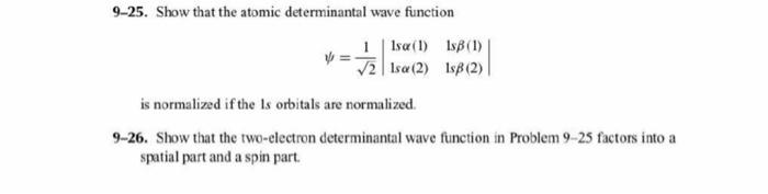 Solved 9-25. Show that the atomic determinantal wave | Chegg.com